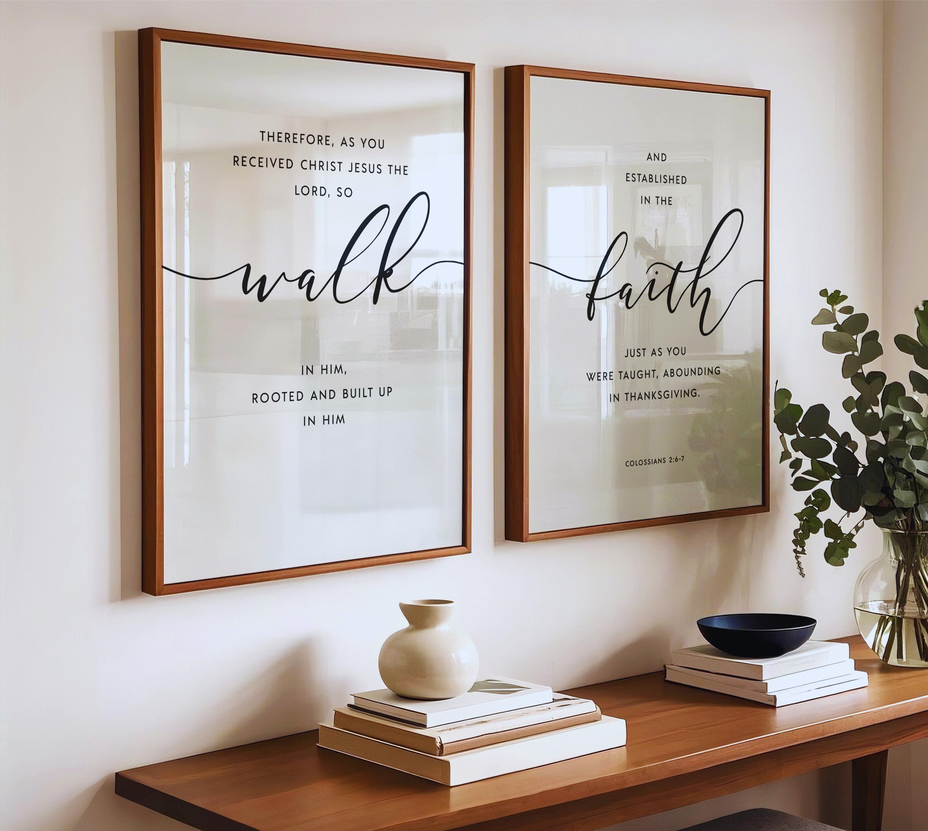 Colossians 2:6-7 Walk in Him Bible Verse Printable Wall Art, Set of 2 ...