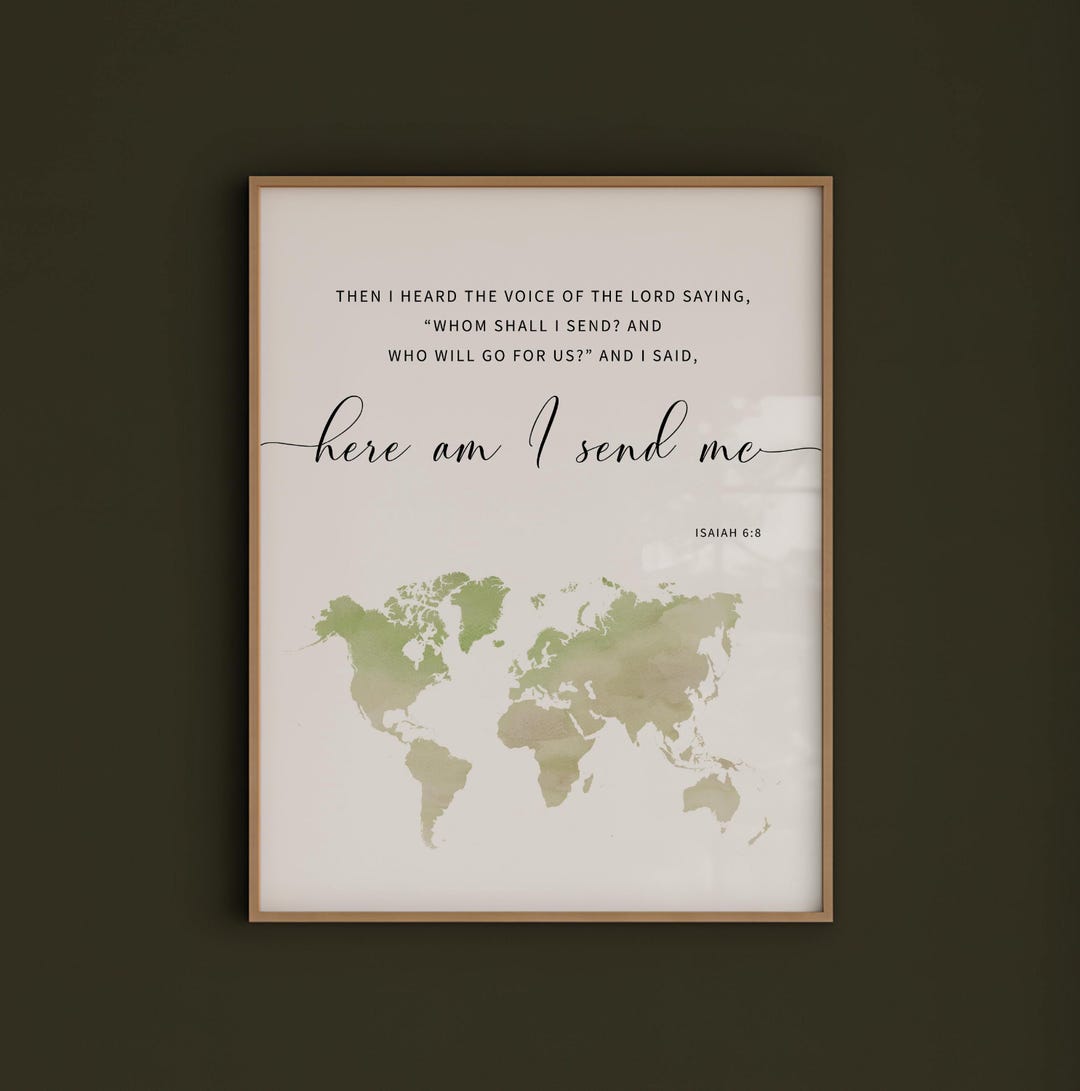 Isaiah 6:8 Here Am I Bible Verse Wall Art, Printable Wall Art, World ...