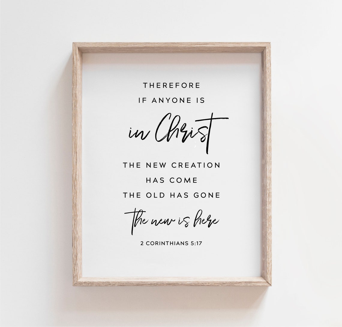 2 Corinthians 5:17 the New Creation Bible Verse Printable Wall - Etsy