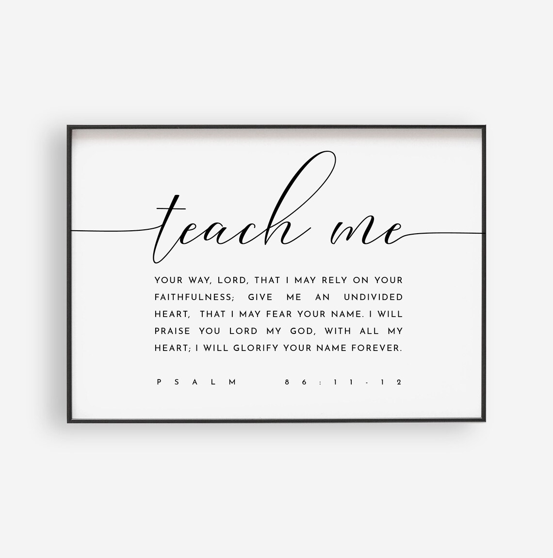 Psalm 86:11-12 Teach Me Your Way Bible Verse Wall Art | Etsy