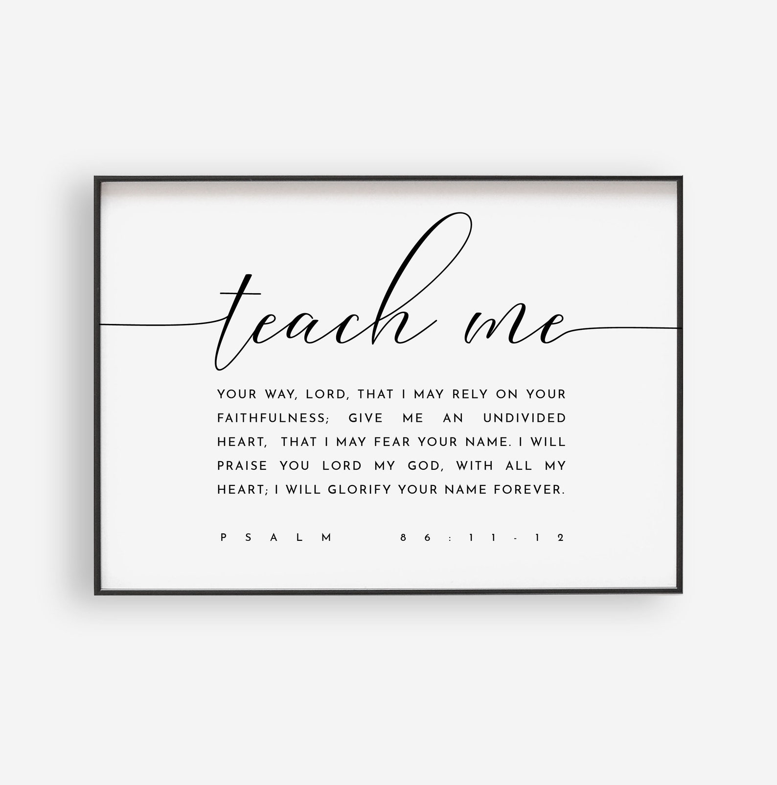 Psalm 86:11-12 Teach Me Your Way Bible Verse Wall Art | Etsy