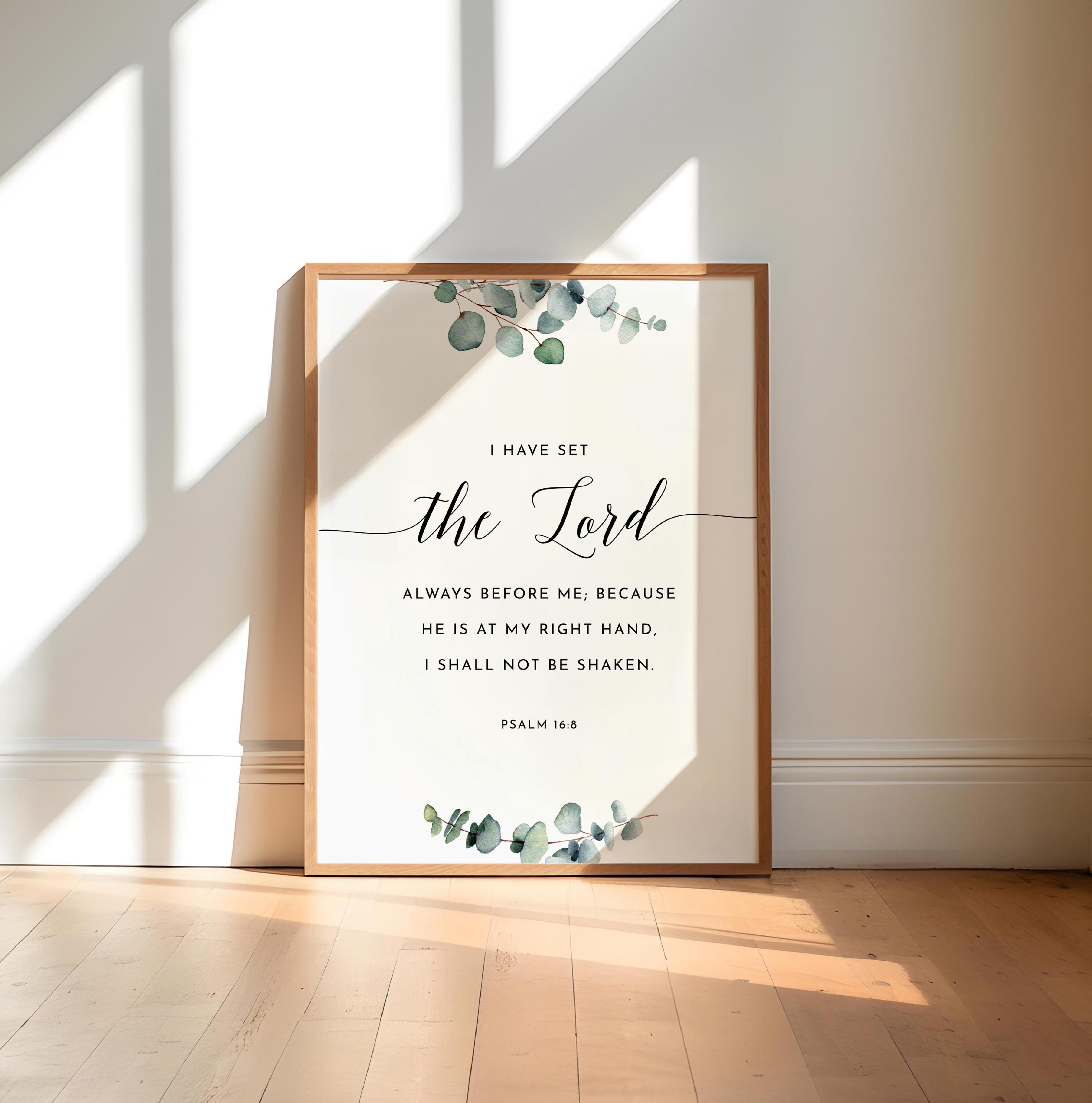 Psalm 16:8 I Shall Not Be Shaken Scripture Wall Art, Printable Wall Art ...