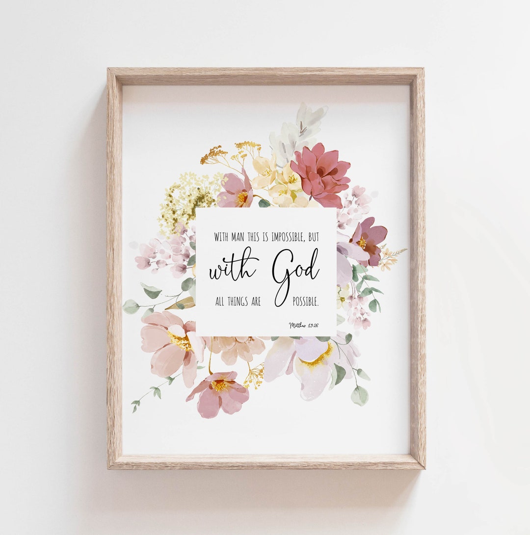 Matthew 19:26 With God Bible Verse Wall Art, Printable Wall Art, Floral ...