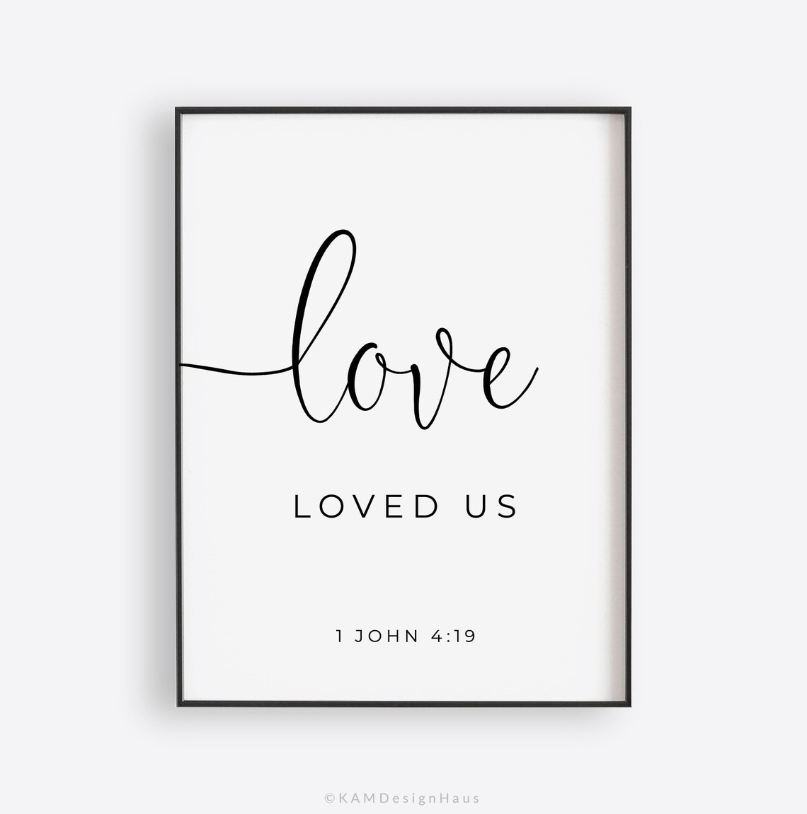 1 John 4:19 We Love Bible Verse Wall Art Bible Verse Print | Etsy
