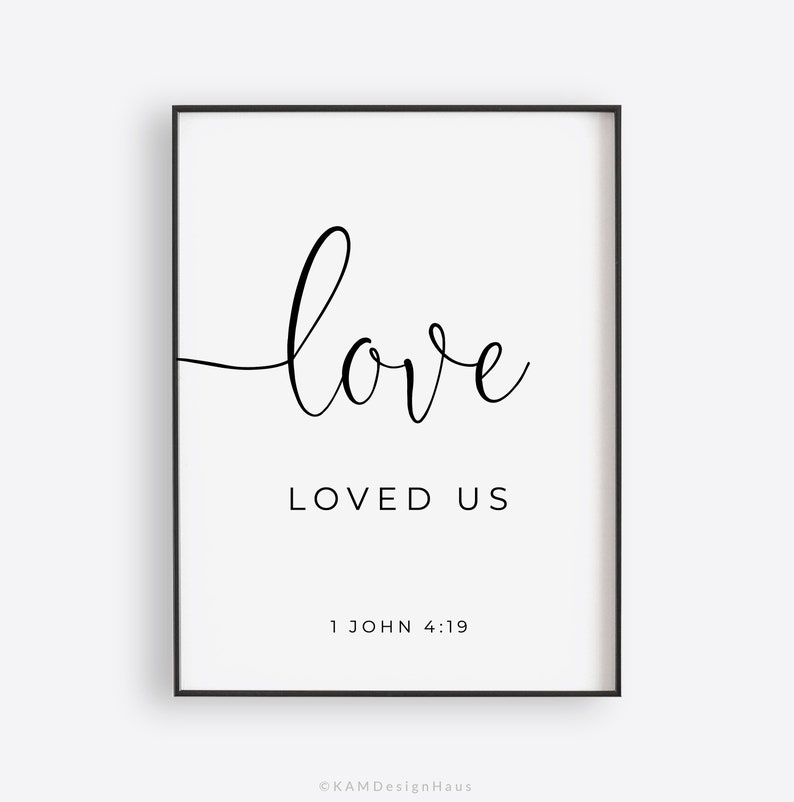 1 John 4:19 We Love Bible Verse Wall Art Bible Verse Print | Etsy