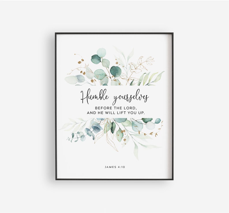 James 4:10 Humble Yourselves Bible Verse Wall Art Printable | Etsy