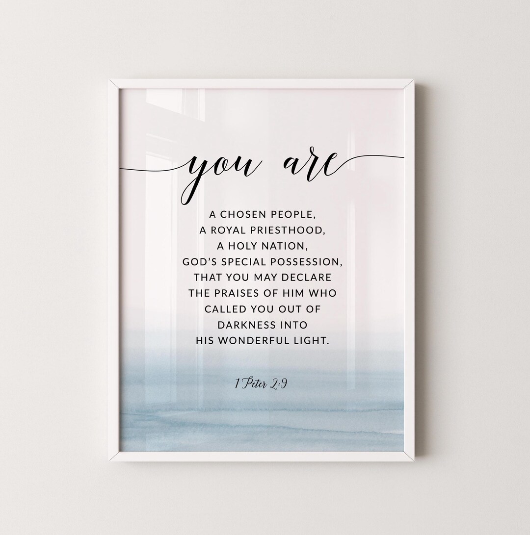 1 Peter 2:9 You Are A Chosen People Bible Verse Printable Wall Art ...
