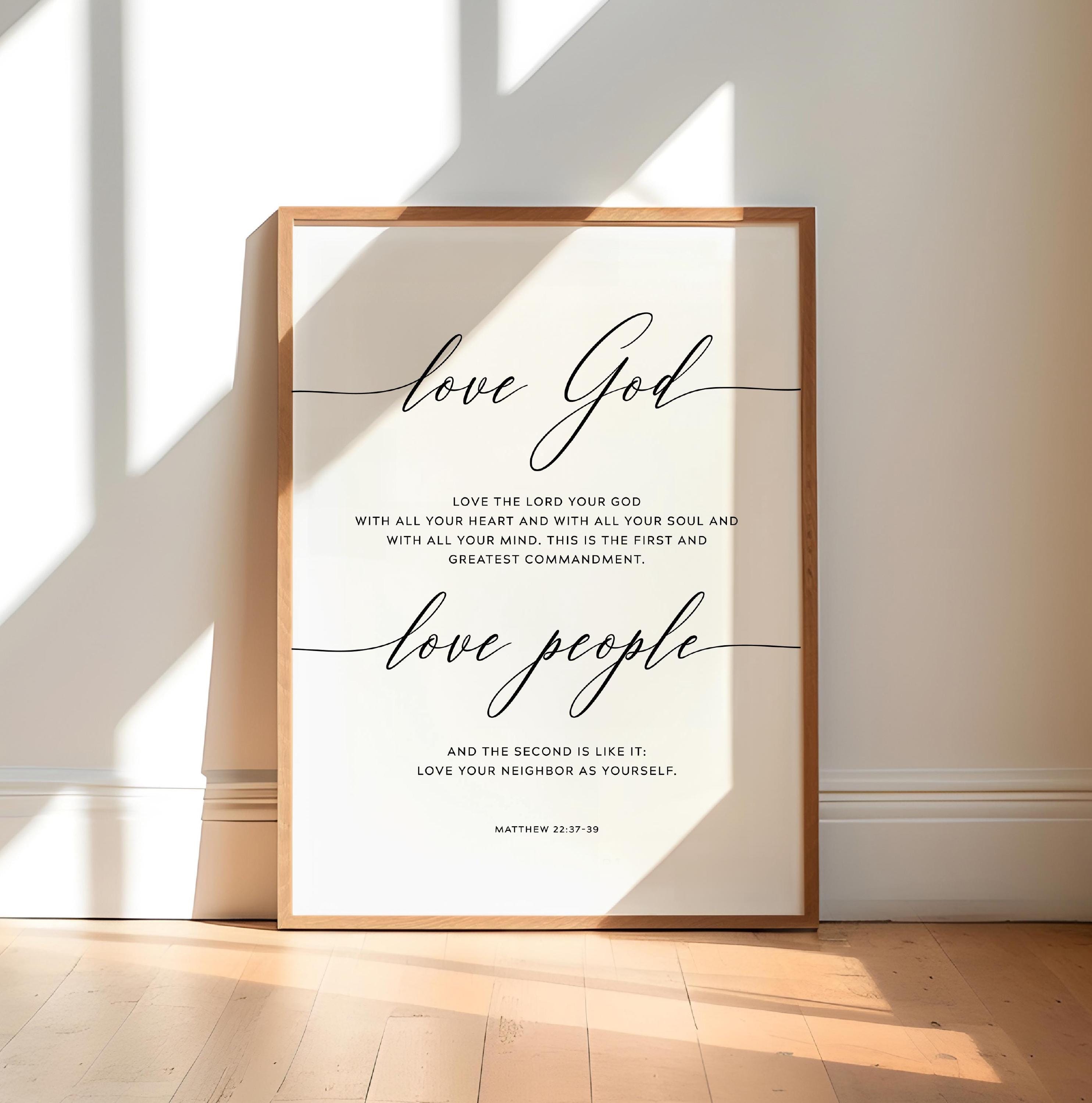 Matthew 22:37-39 Love God Love People Bible Verse Wall Art, Scripture ...