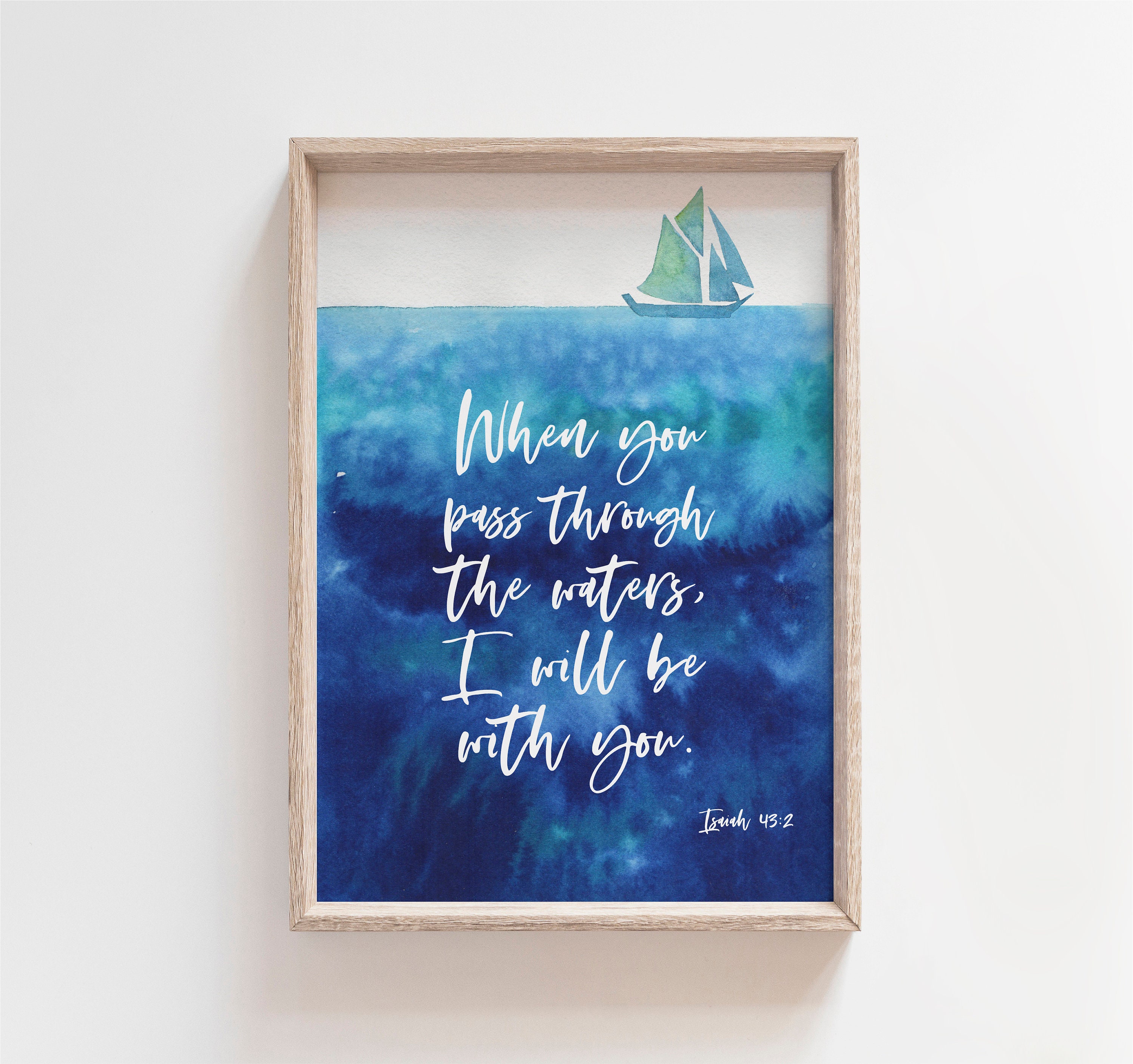Isaiah 43:2 I Will Be With You Bible Verse Wall Art Printable | Etsy