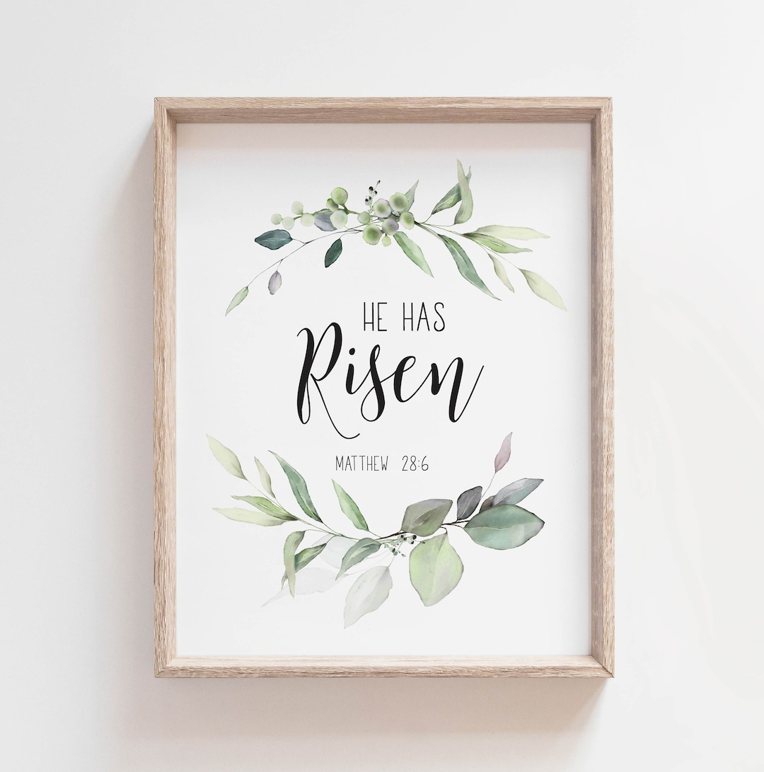 Matthew 28:6 He Has Risen Bible Verse Printable Wall Art, Easter ...