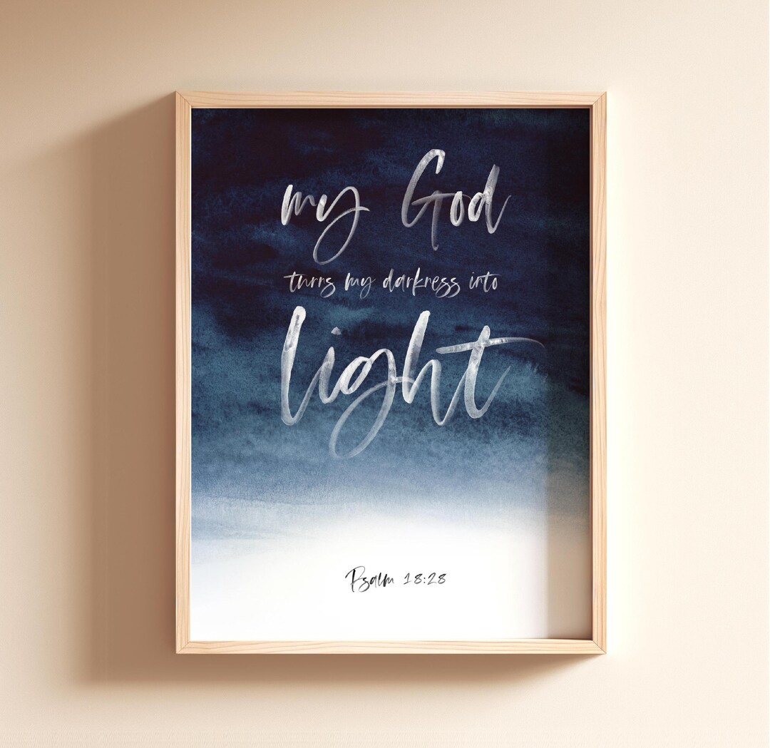 Psalm 18:28 Darkness Into Light Bible Verse Printable Wall Art ...