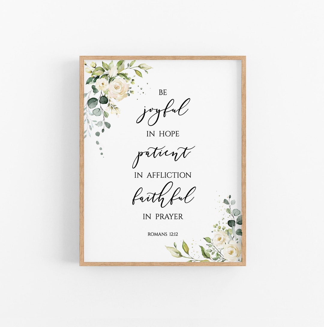 Romans 12:12 Be Joyful in Hope Bible Verse Printable Wall Art ...