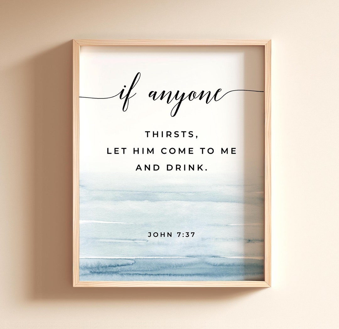 John 7:37 Come to Me Bible Verse Printable Wall Art, Scripture Digital ...
