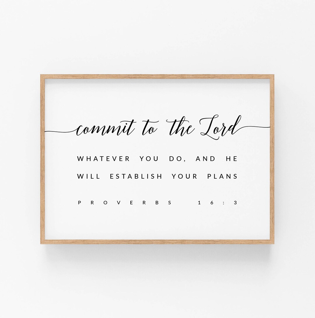 Proverbs 16:3 Commit to the Lord Bible Verse Wall Art, Printable Wall ...