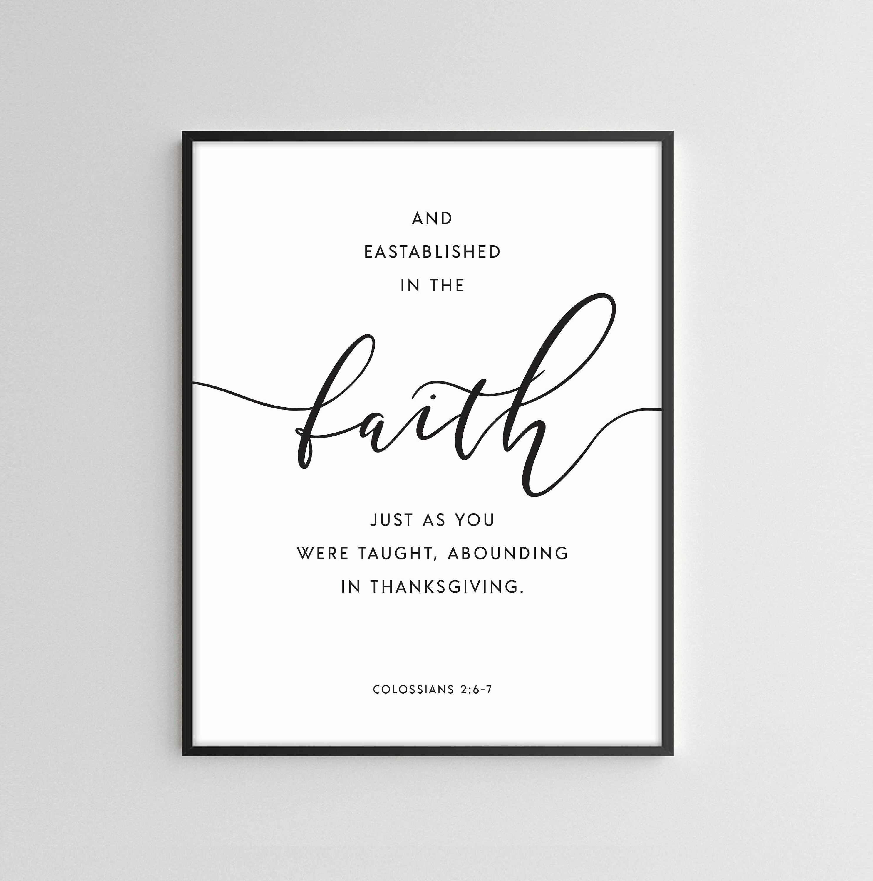 Colossians 2:6-7 Walk in Him Bible Verse Printable Wall Art | Etsy