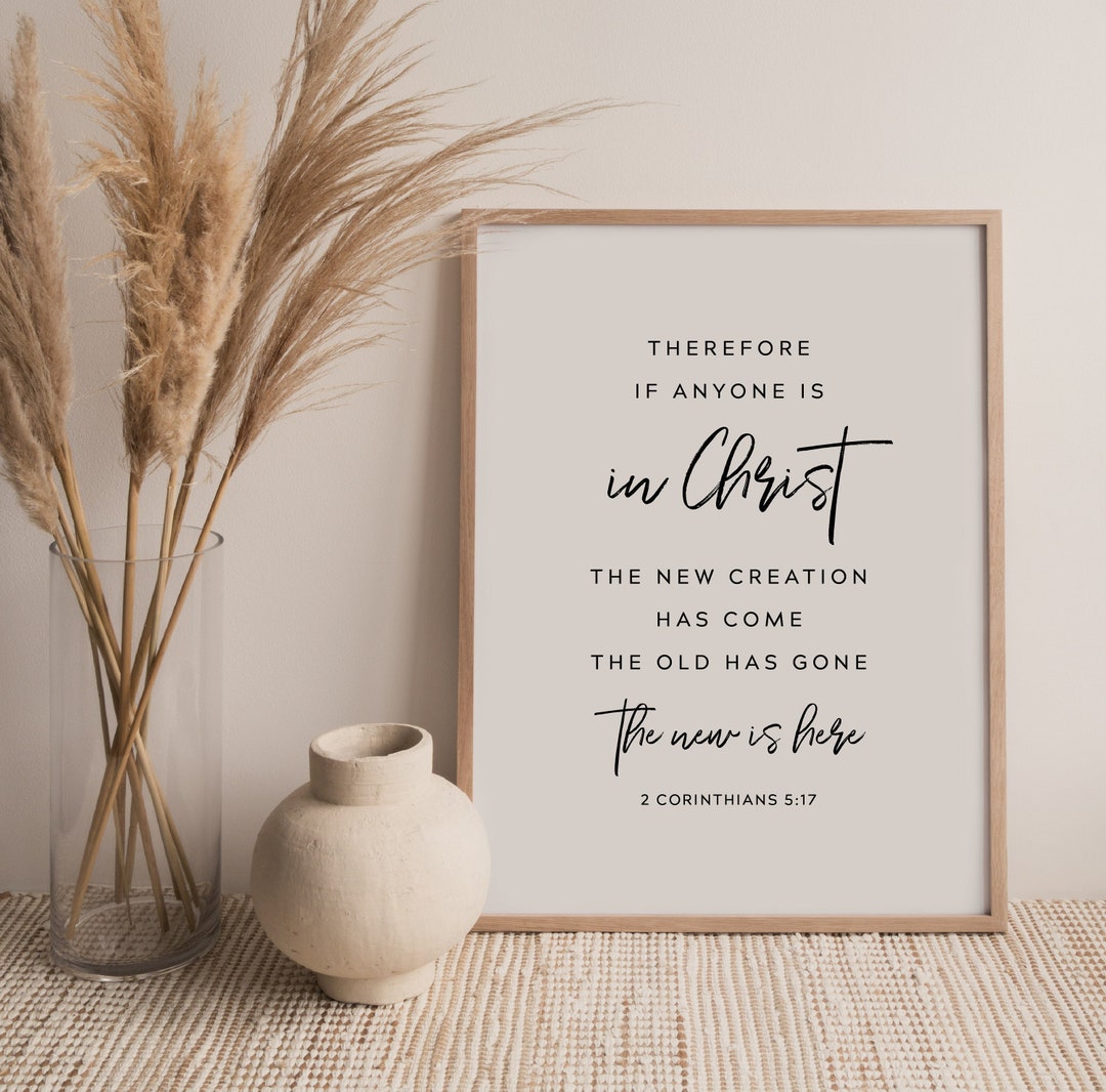 2 Corinthians 5:17 the New Creation Bible Verse Printable Wall - Etsy