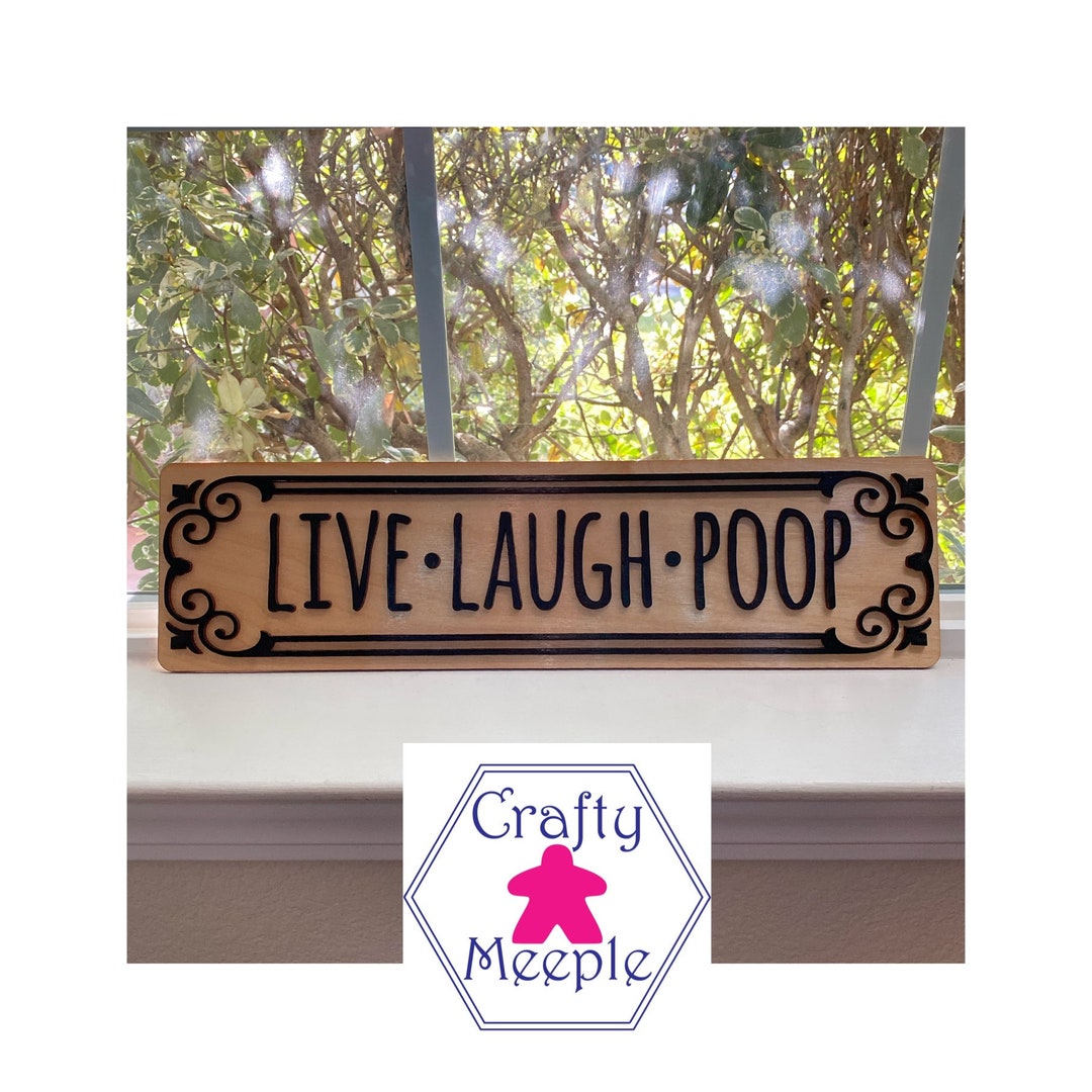 Live, Laugh, Poop - Framed Wooden Sign - Bathroom Decor- Wall Hanging ...