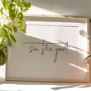 See the Good, Digital Download, Printable Poster, Fine Decor, Quote ...