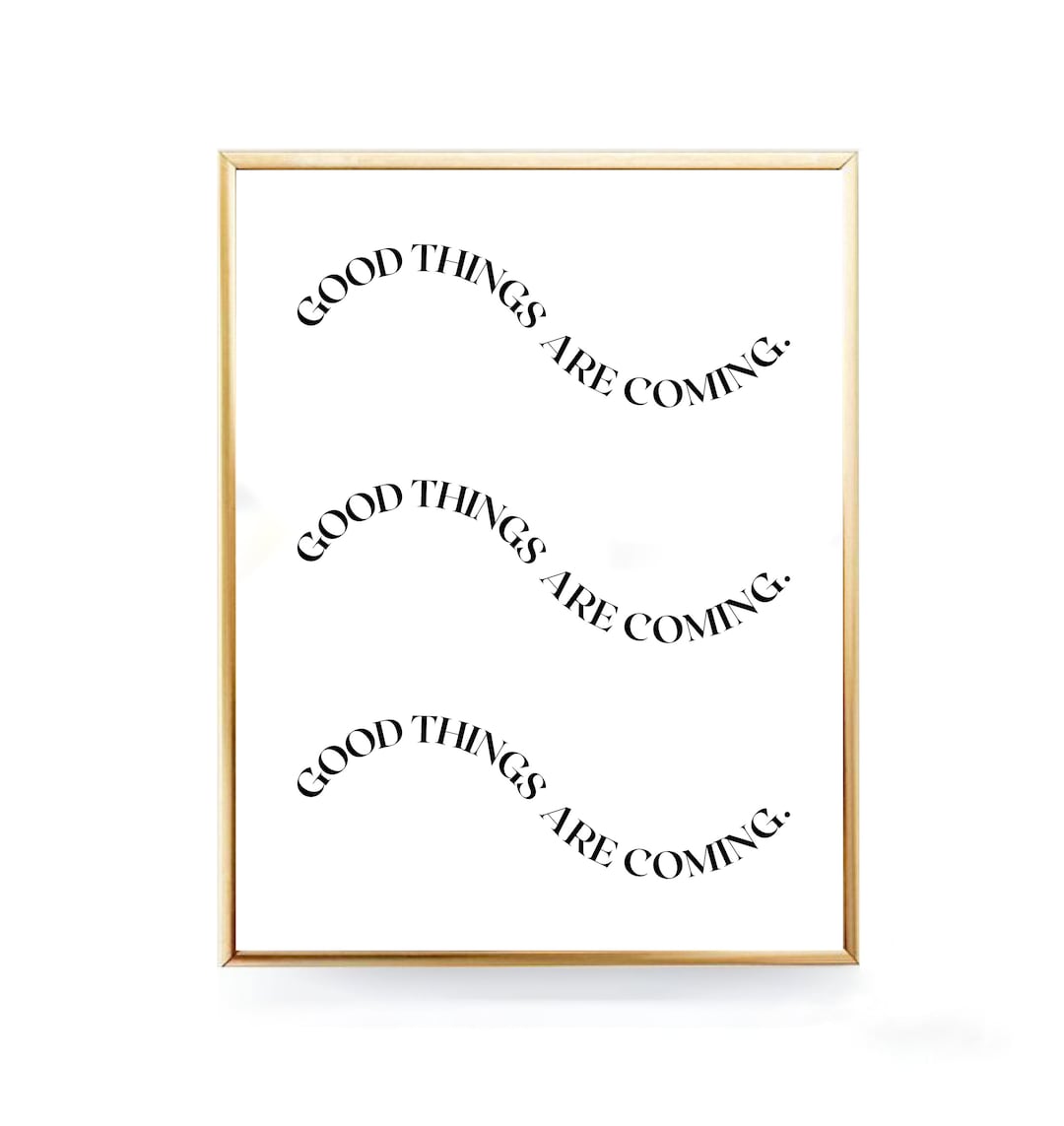 Good Things Are Coming Poster Digital Download Affirmations - Etsy