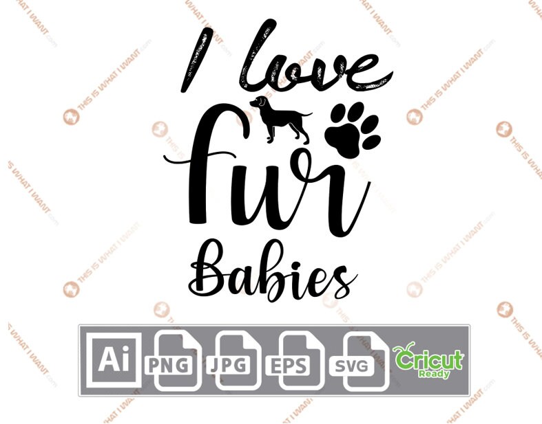 I Love Fur Babies Text With Dog and Paw Design Ai Svg Jpg - Etsy