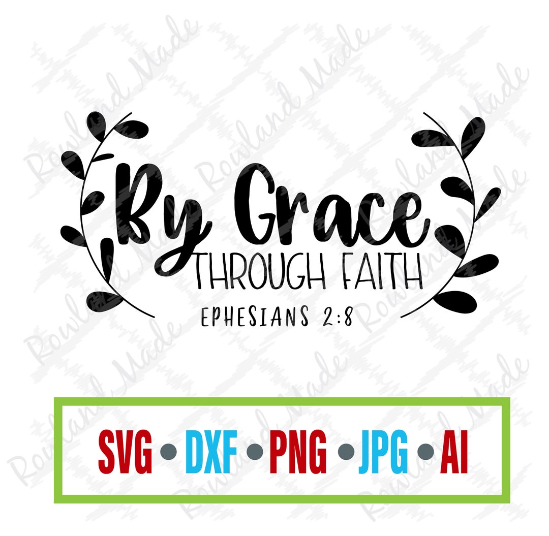 By Grace Through Faith SVG - Etsy