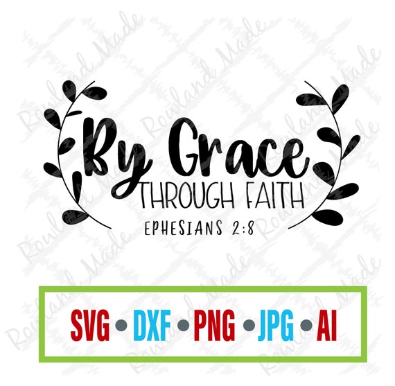 By Grace Through Faith SVG | Etsy