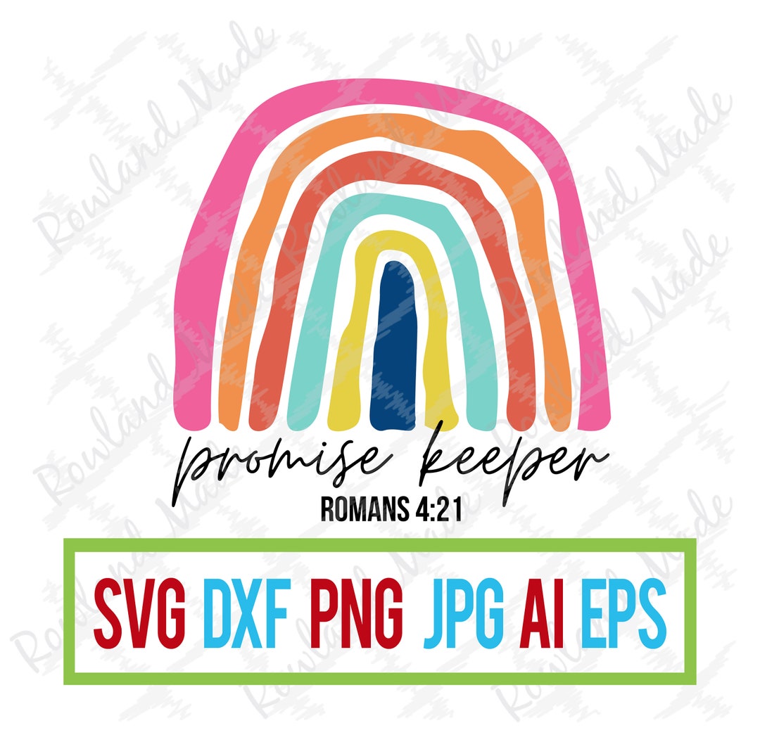 Rainbow Promise Keeper SVG Bible Christian Romans 4:21 - Etsy