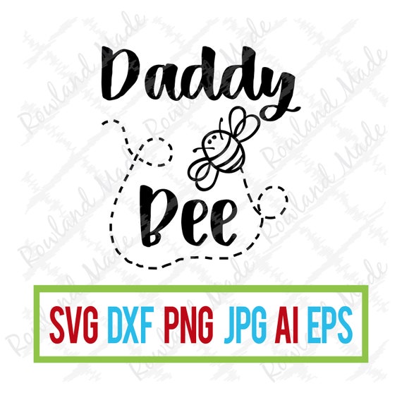 Daddy Bee SVG Bees Dad Daddy Father's Day - Etsy