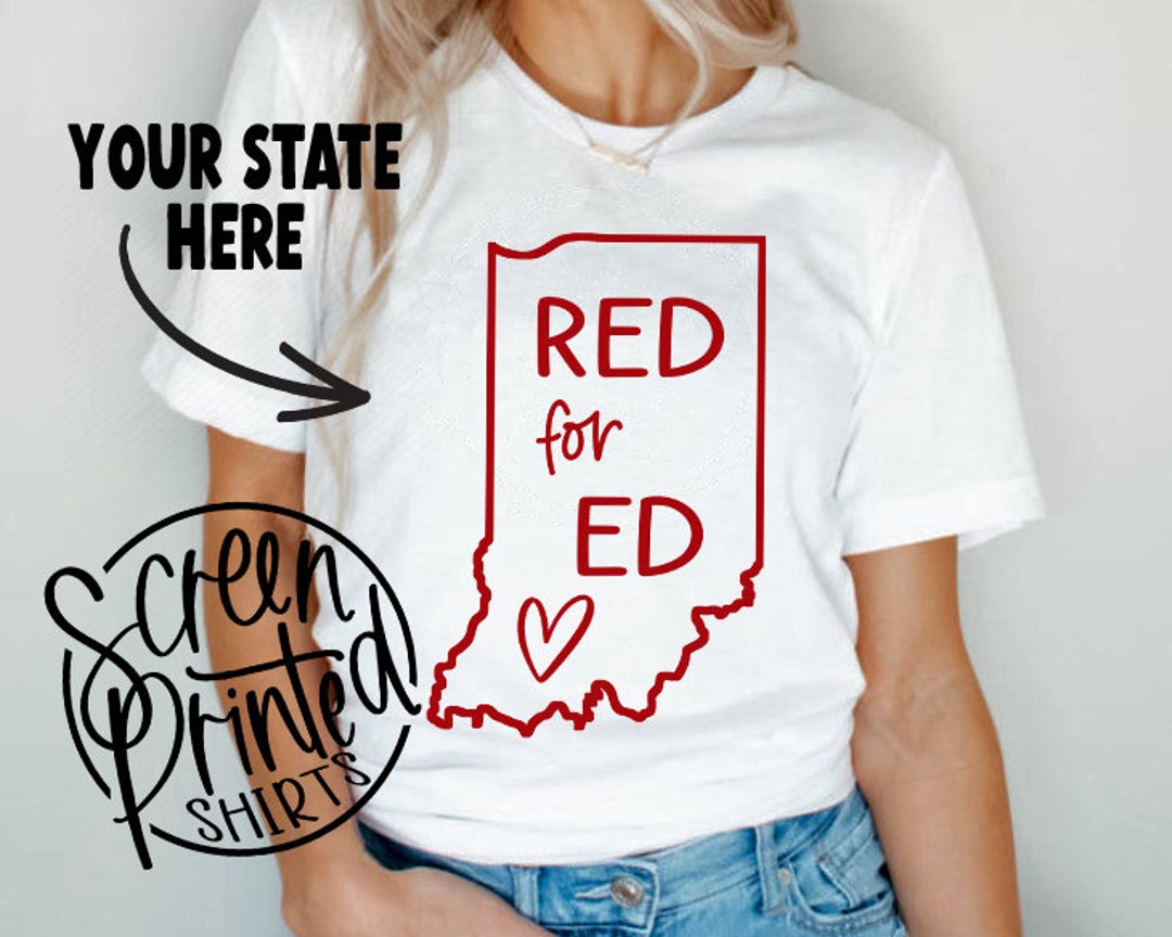 CUSTOMIZE Your State, Red for Ed T-shirt, I Wear Red for Ed Shirt ...
