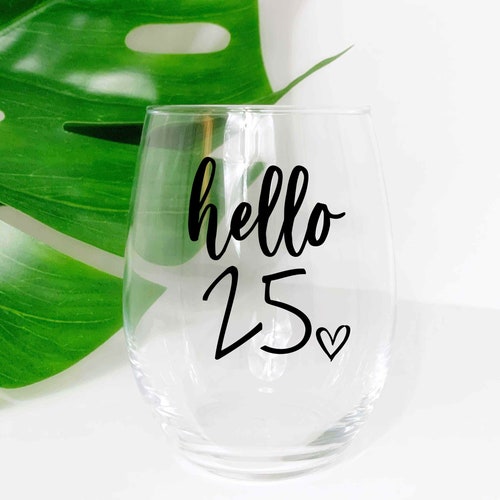 Hello 25 Wine Glass | Etsy