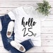 Hello 25 Women's Shirt - Etsy