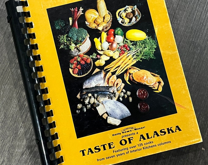 1987 A Taste of Alaska by Daily News Miner Vintage Cookbook Interior ...
