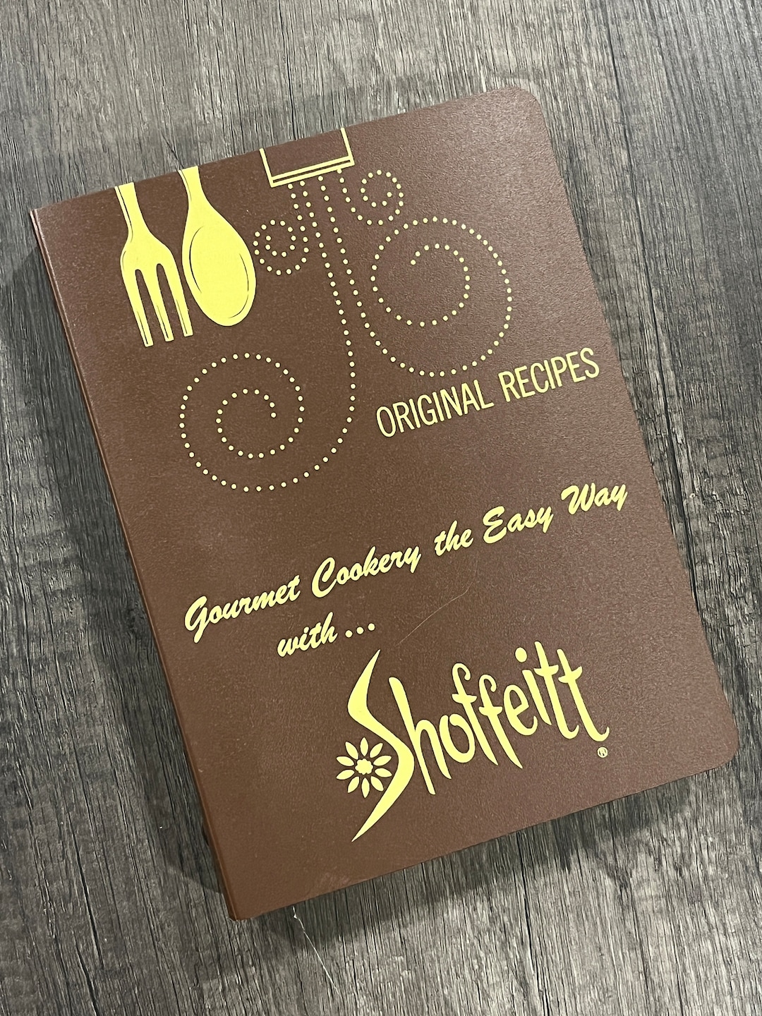 1978 Gourmet Cookery the Easy Way With Shoffeitt Original Recipes ...