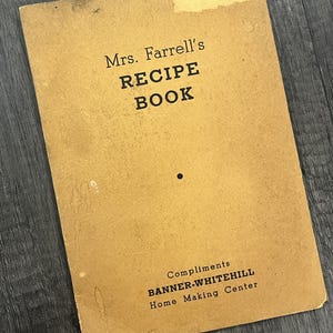Antique Cookbook: Mrs. Farrell's Recipe Book Banner-whitehill Home ...