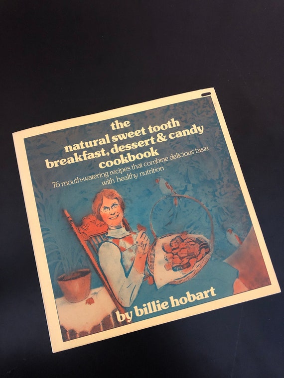 The Natural Sweet Tooth Breakfast Dessert & Candy Cookbook | Etsy