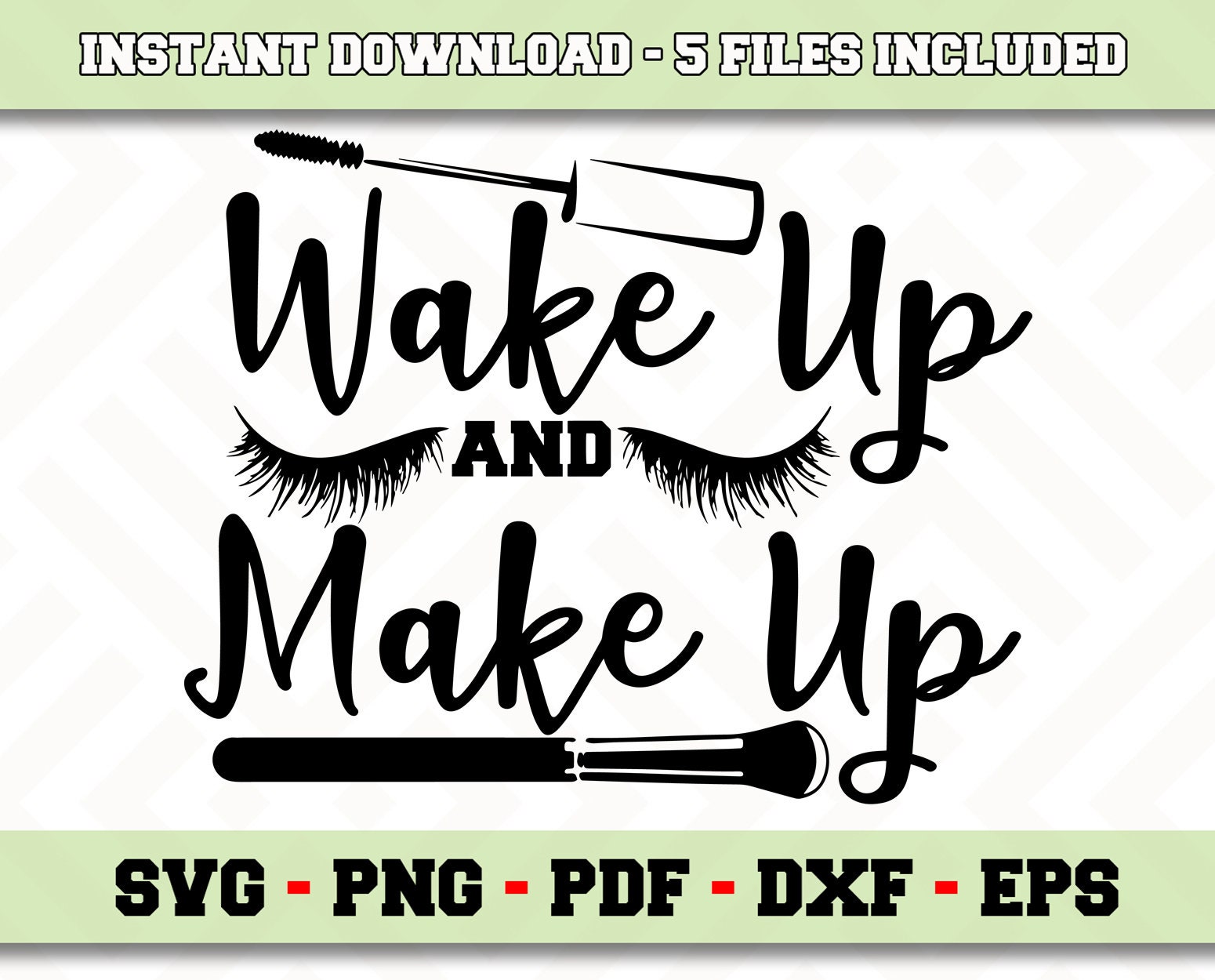 Wake Up and Make Up SVG File Instant Download Makeup SVG png | Etsy