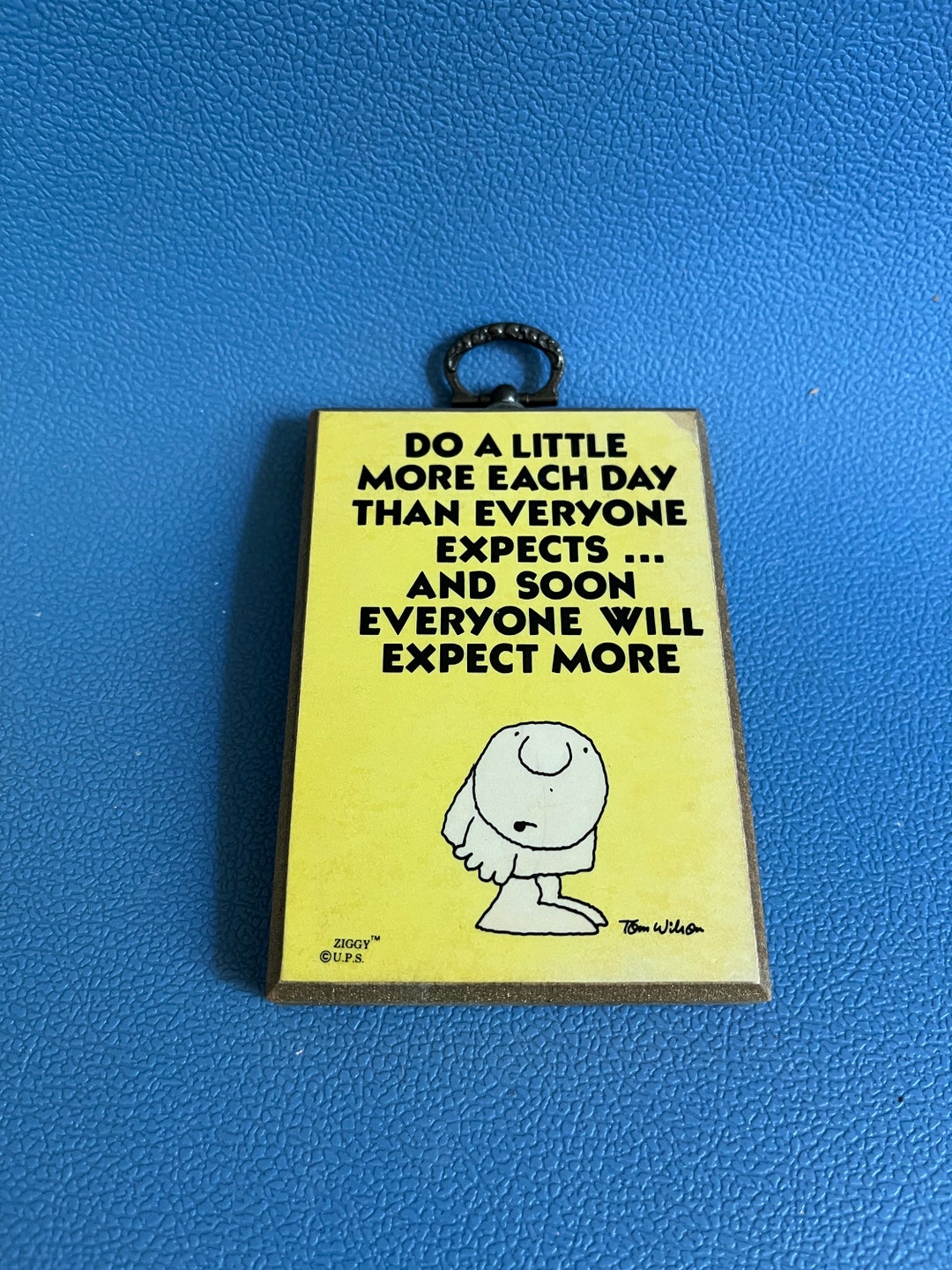 Vintage Ziggy Cartoon Plaque Tom Wilson Yellow Do a Little More Each ...