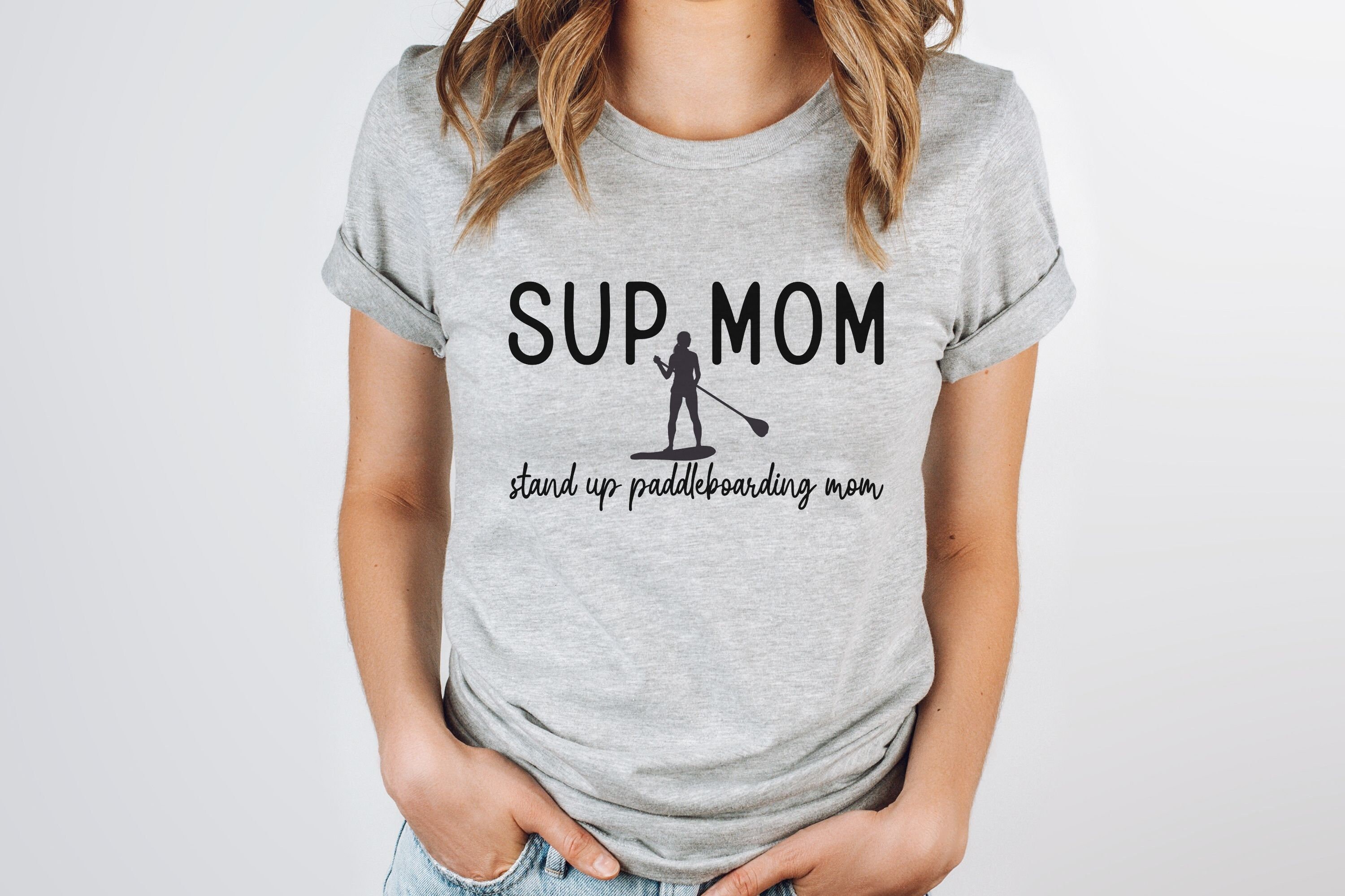 Paddle Boarding Mom SUP Mothers Day Paddleboarder Mama Boarding T-shirt ...