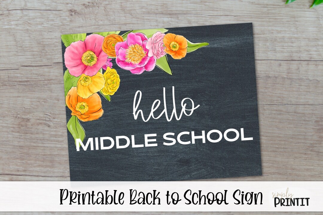 Back to School Sign, First Day of School Sign, Printable Hello Middle ...