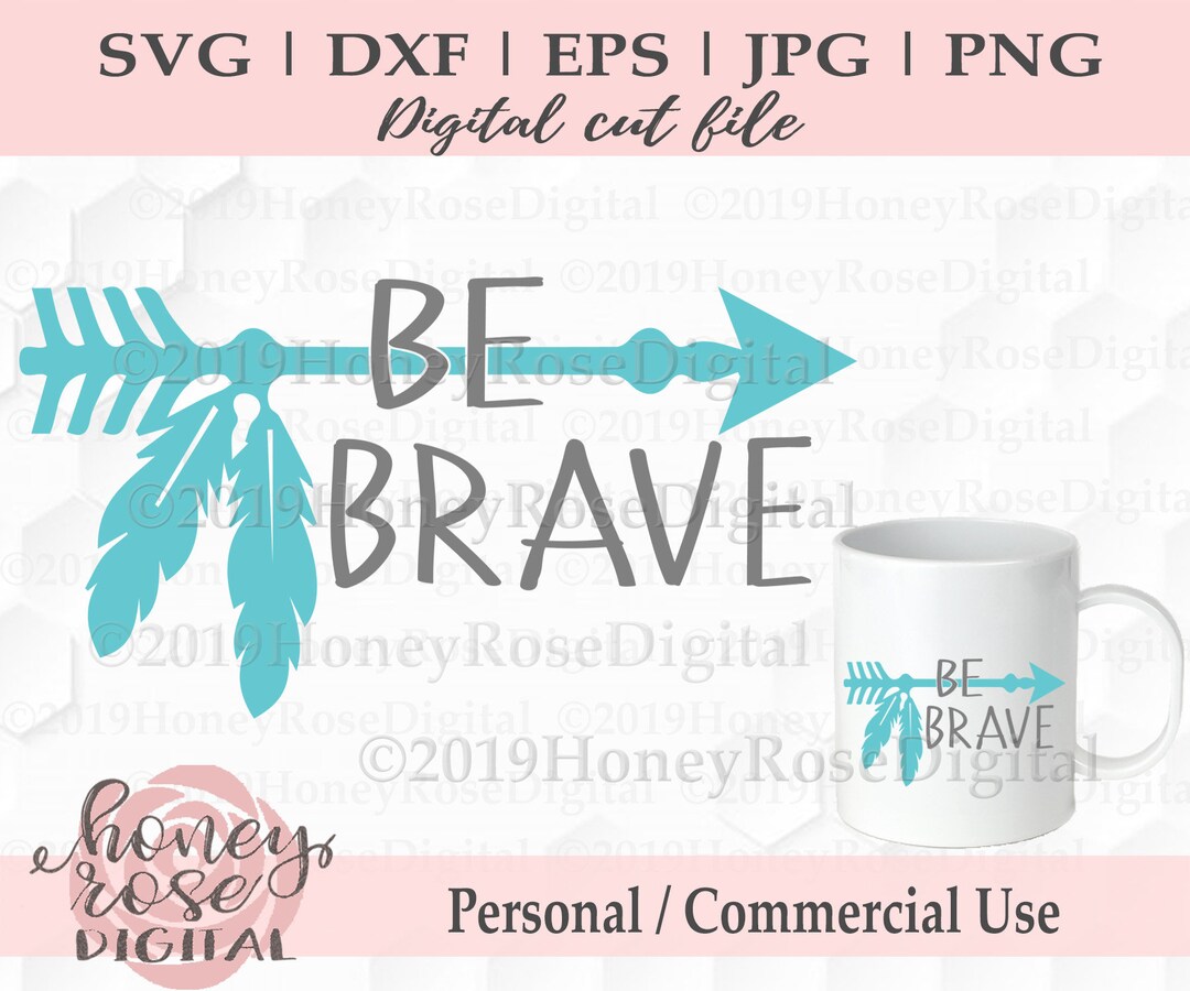 Be Brave Arrow Svg, Boho Feather Arrow Svg, Motivational Quote Svg, Layered Svg, Cricut ...