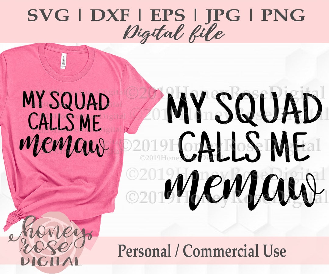My Squad Calls Me Memaw Svg, Squad Goals, Grandparent's Day, Memaw Gift ...