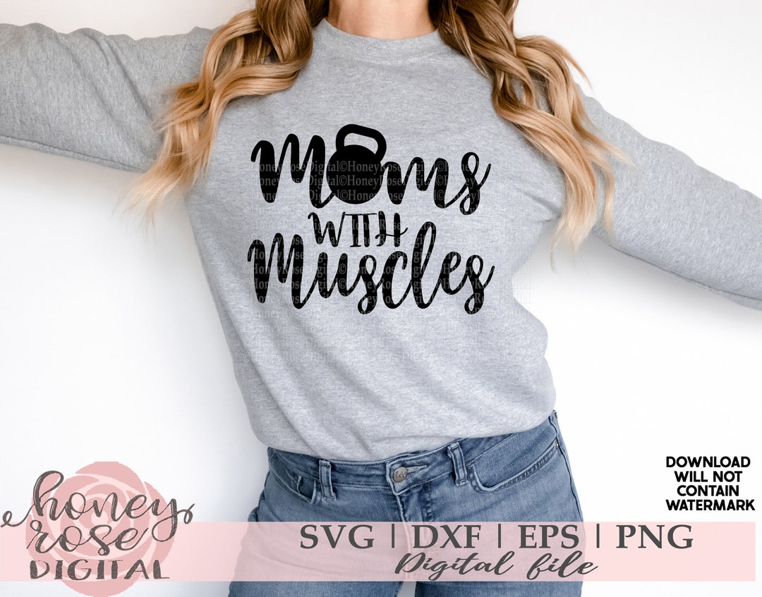 Moms With Muscles Svg, Mother Fitness Svg, Weightlifting SVG, Workout ...