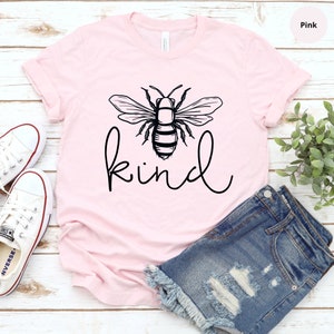 Bee Kind T-shirt, Be Kind Shirt, Kindness Tshirt for Women, Bee Teacher ...