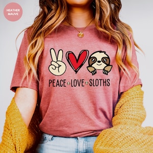 Funny Sloth Shirt, Peace Love Sloth T Shirt, Sloth Animal Lover Shirt ...