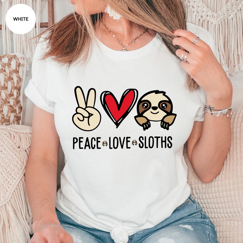 Funny Sloth Shirt, Peace Love Sloth T Shirt, Sloth Animal Lover Shirt ...