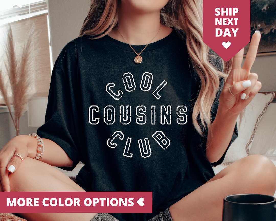 Cool Cousins Club Shirt, Matching Cousin T-shirts Funny, Cousin Gift ...