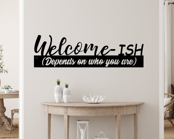 Welcome-ish Decorative Sign Front Porch or Entry Way Sign - Etsy