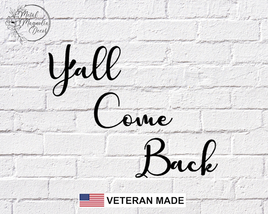 Y'all Come Back Metal Word Sign Southern Exit Sign - Etsy