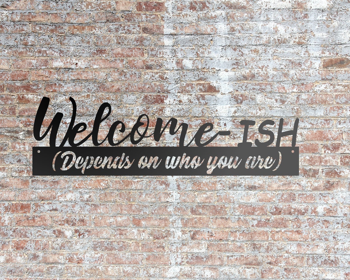 Welcome-ish Decorative Sign Front Porch or Entry Way Sign | Etsy