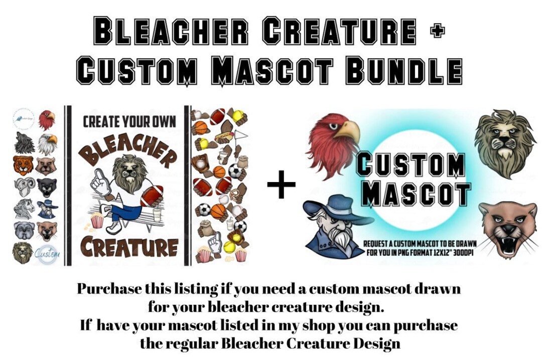 Custom Mascot Design PLUS Create Your Own, Bleacher Creature, Football ...